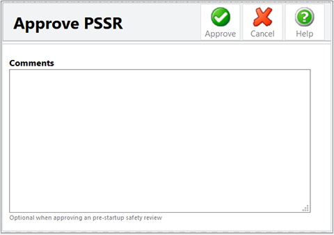 Approve Pre-Startup Safety Review (PSSR)